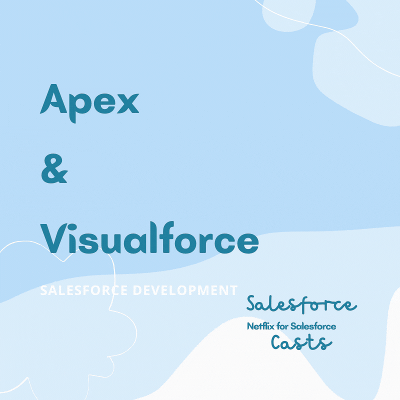 Salesforce Development (Visualforce & Apex) | Salesforce Casts
